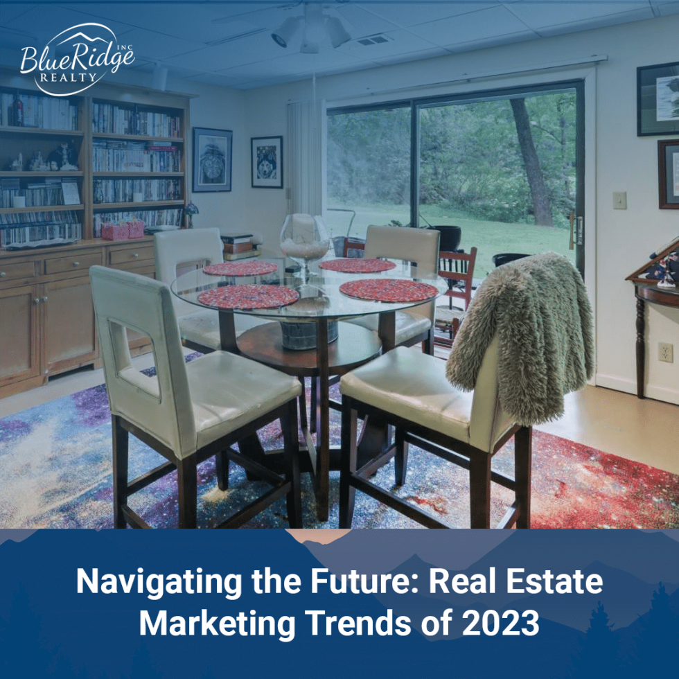 Navigating the Future: Real Estate Marketing Trends of 2023 | Blue ...